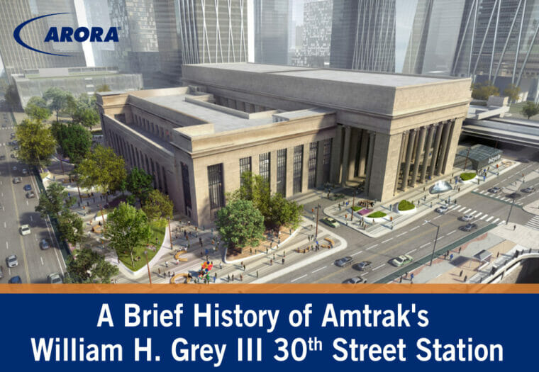 A Brief History of Amtrak's William H. Grey III 30th Street Station ...